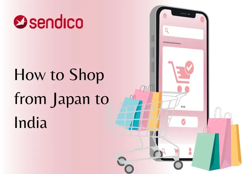 How to Shop from Japan to India: A Simple Guide