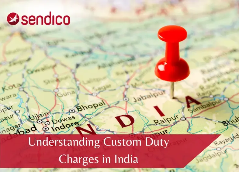 Understanding Custom Duty Charges in India
